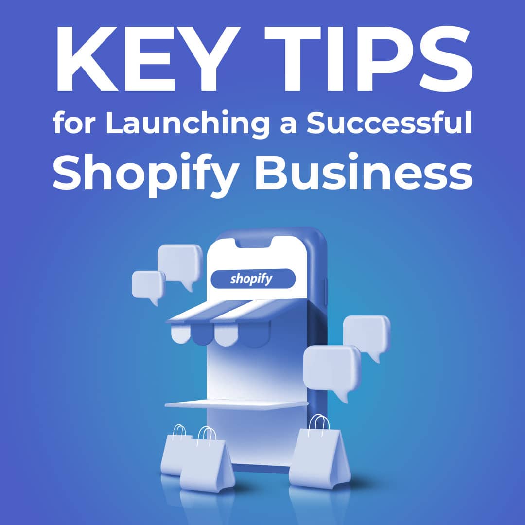 Key Tips for Launching a Successful Shopify Business - Gray Digital Group